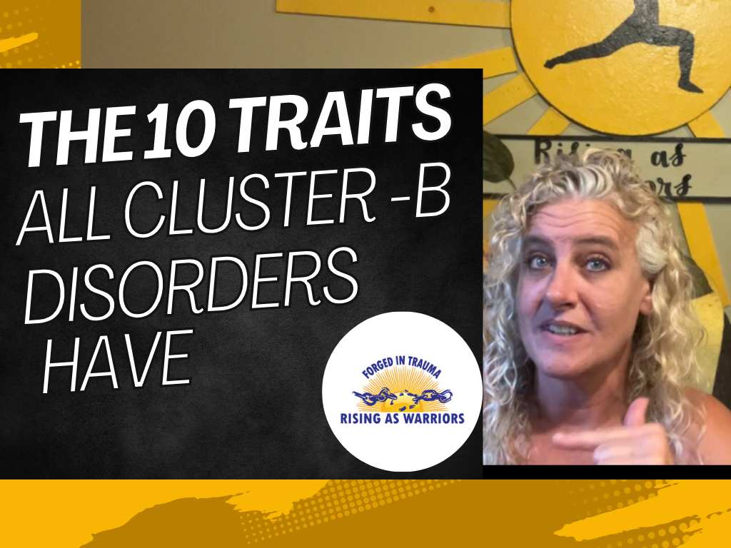 The 10 Traits All Cluster B Disorders Have - Defeating childhood trauma
